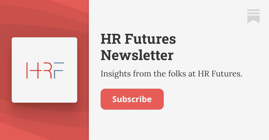 HR Futures Newsletter | Steve McElfresh | Substack