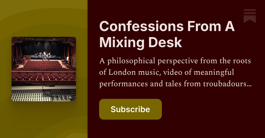 Confessions From A Mixing Desk | Oscar Cainer | Substack