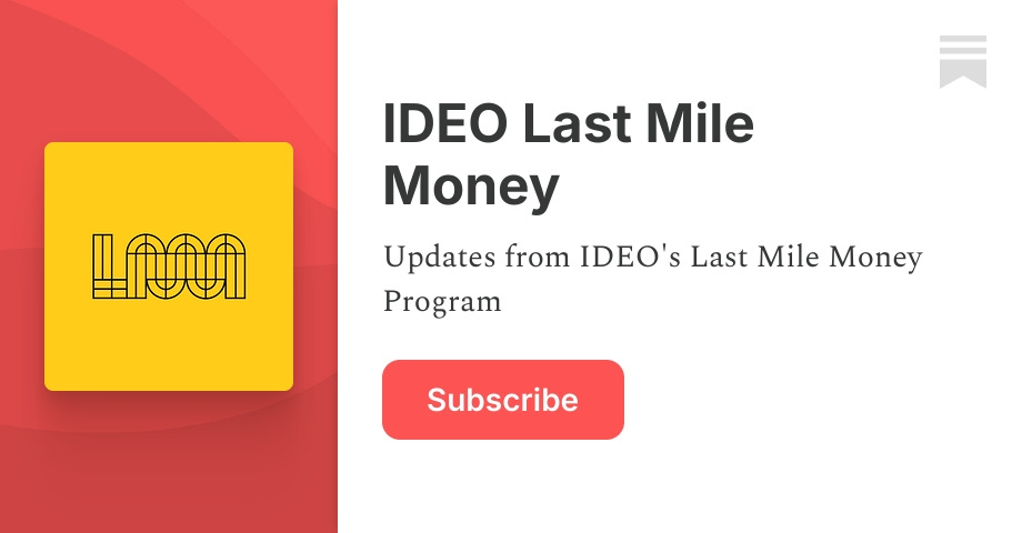 IDEO Last Mile Money | Substack