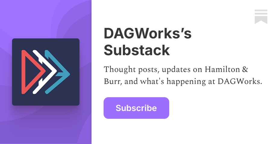 DAGWorks’s Substack | DAGWorks Inc. | Substack