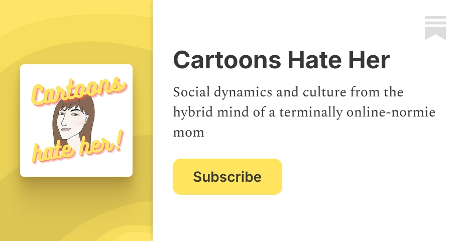 Cartoons Hate Her | Substack
