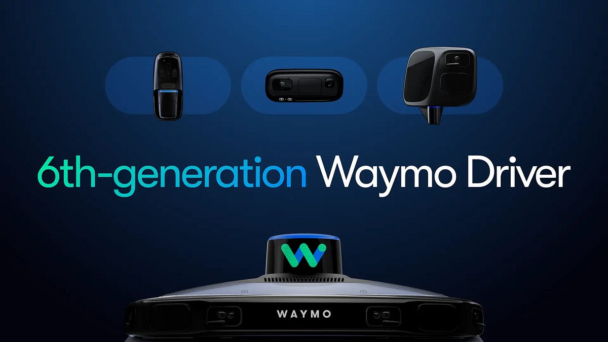 Waymo Launches the 6th-gen Driver - by Sophia Tung