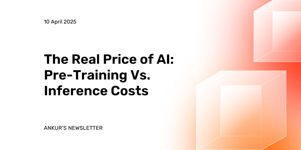 The Real Price of AI: Pre-Training Vs. Inference Costs