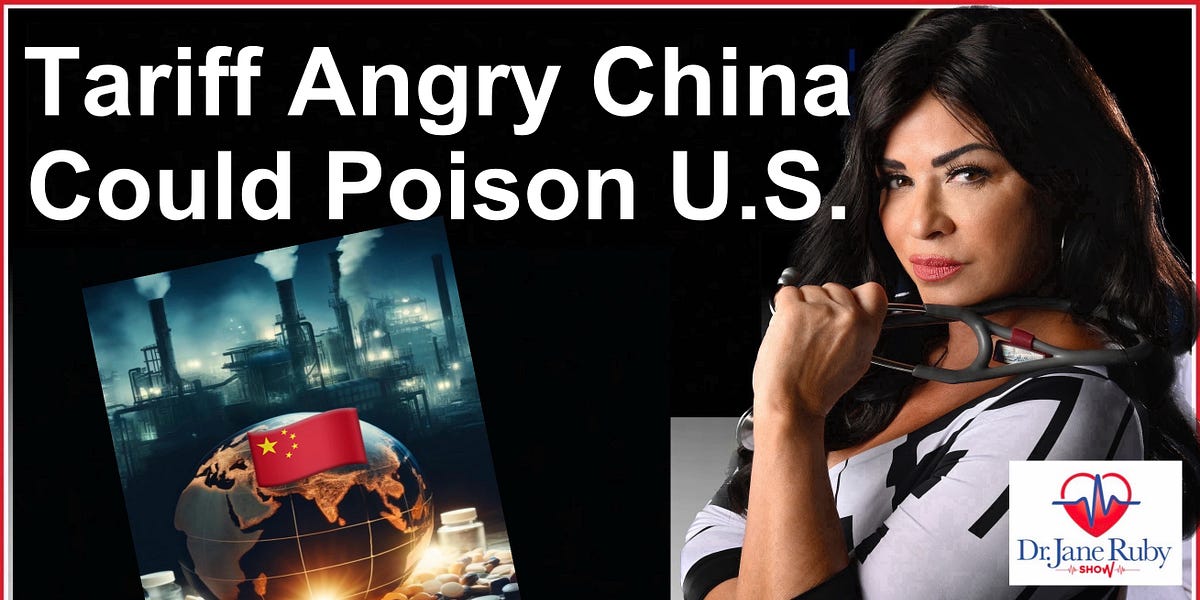 WILL TARIFF ANGRY CHINA SPIKE U.S. MEDICATIONS?