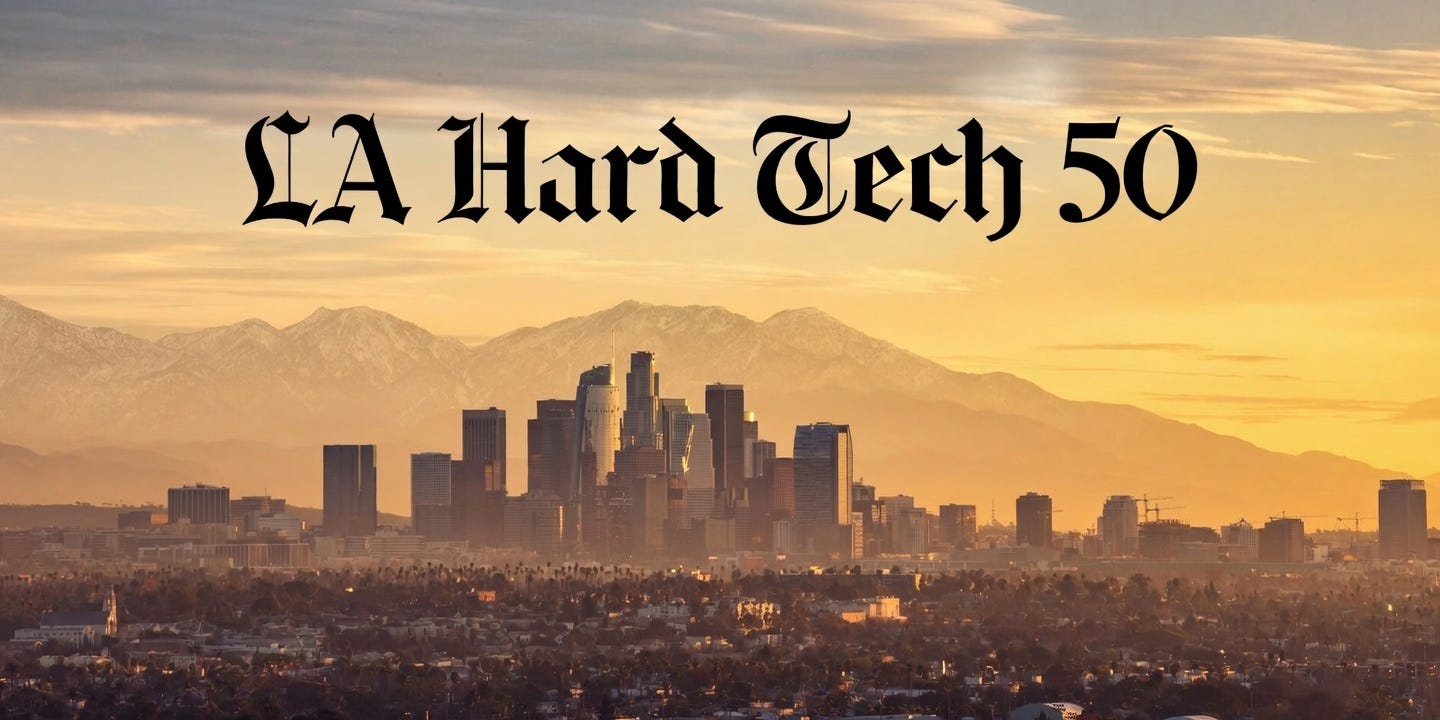 2025 LA Hard Tech 50 - by Jacques Sisteron and Nick Kim
