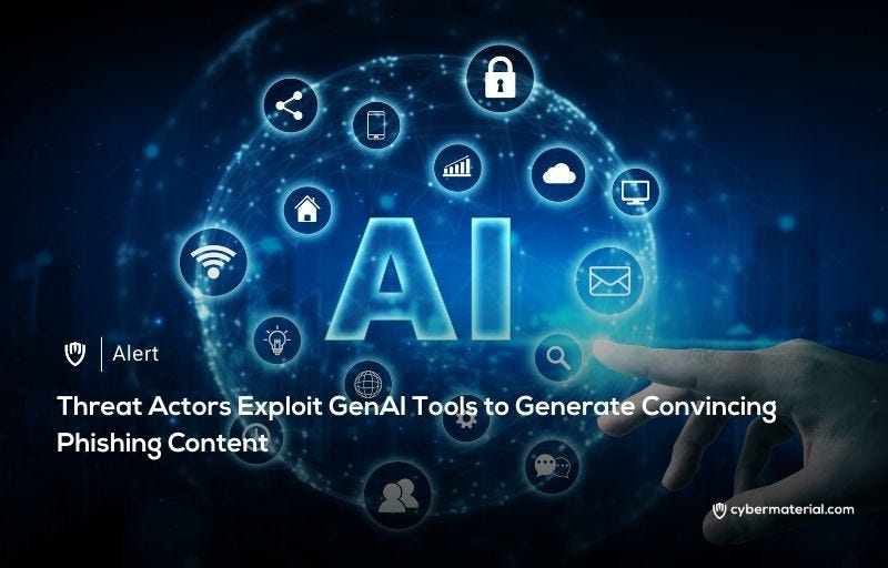 GenAI Used by Hackers for Phishing - CyberMaterial