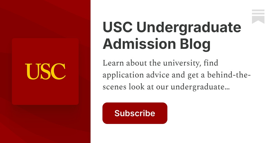 USC Undergraduate Admission Blog | USC Office of Admission | Substack