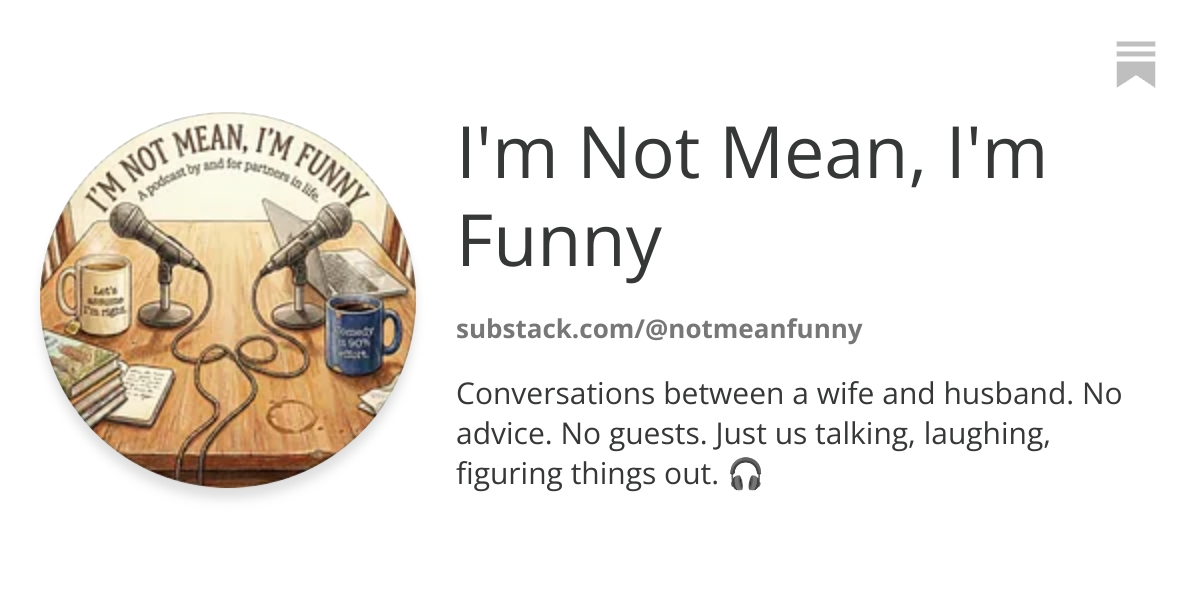 I'm Not Mean, I'm Funny | Substack