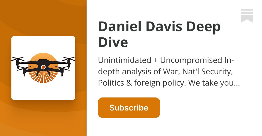 Daniel Davis Deep Dive | Daniel L. Davis | Substack
