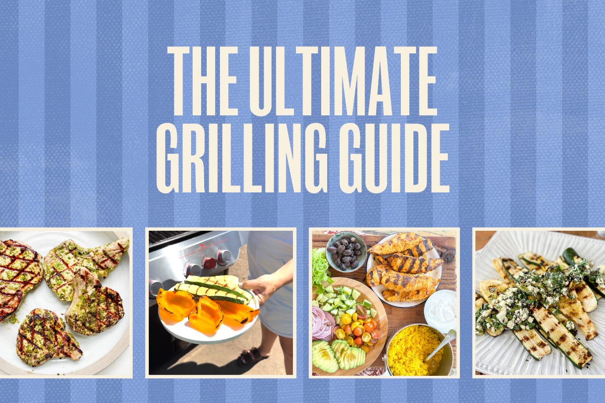 the ultimate grilling guide - by Caroline Chambers