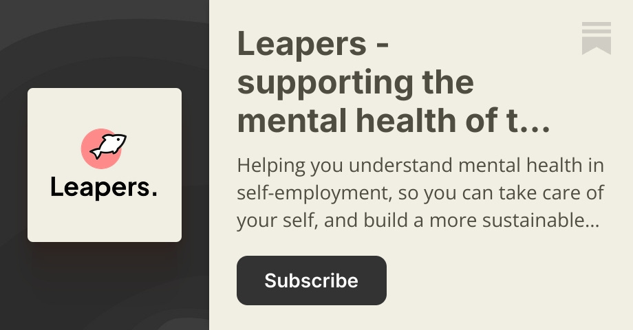 Leapers - supporting the mental health of the self-employed | Matthew Knight | Substack