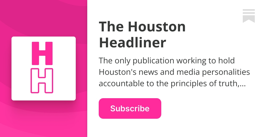The Houston Headliner | Substack