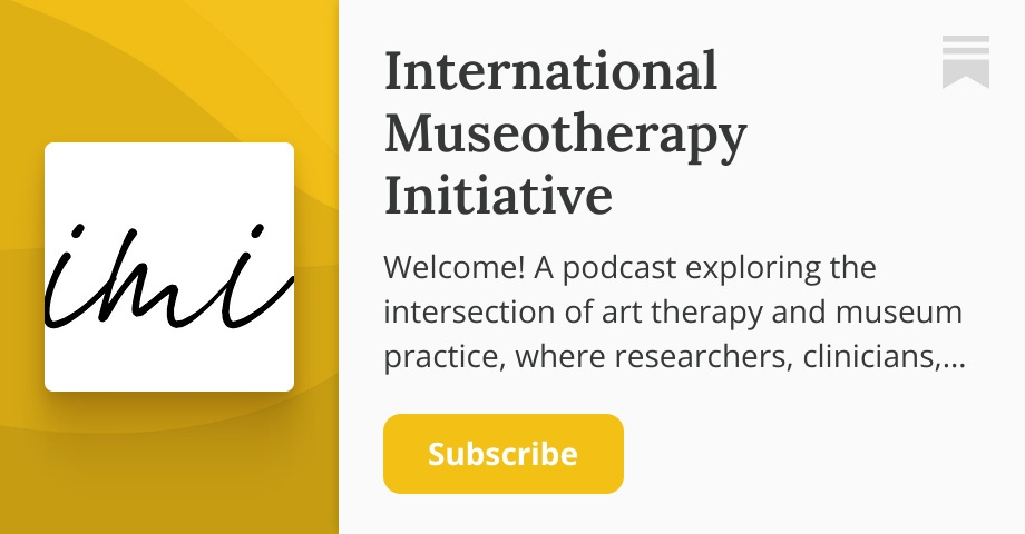 International Museotherapy Initiative | Minette Hand | Substack