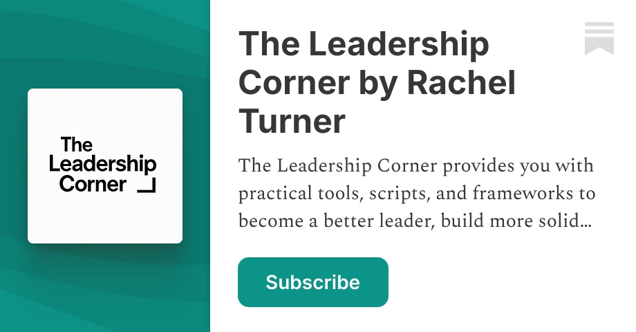 The Leadership Corner by Rachel Turner | Substack
