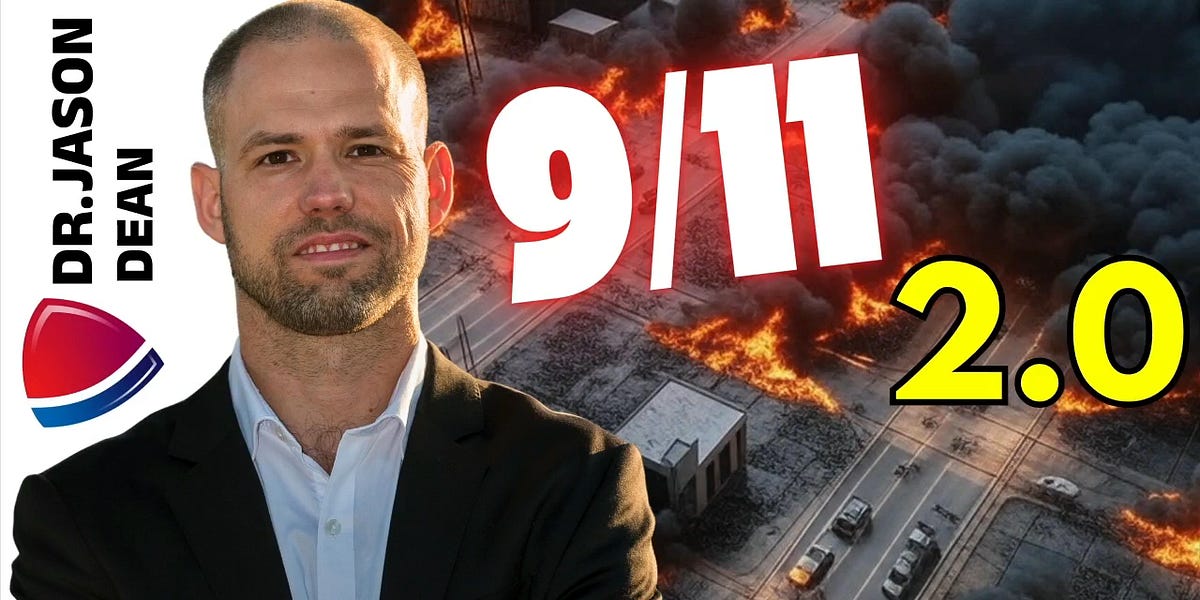 Dr. Jason Dean - Ep 2095 - EMERGENCY Broadcast - 9/11 2.0 on the Horizon??