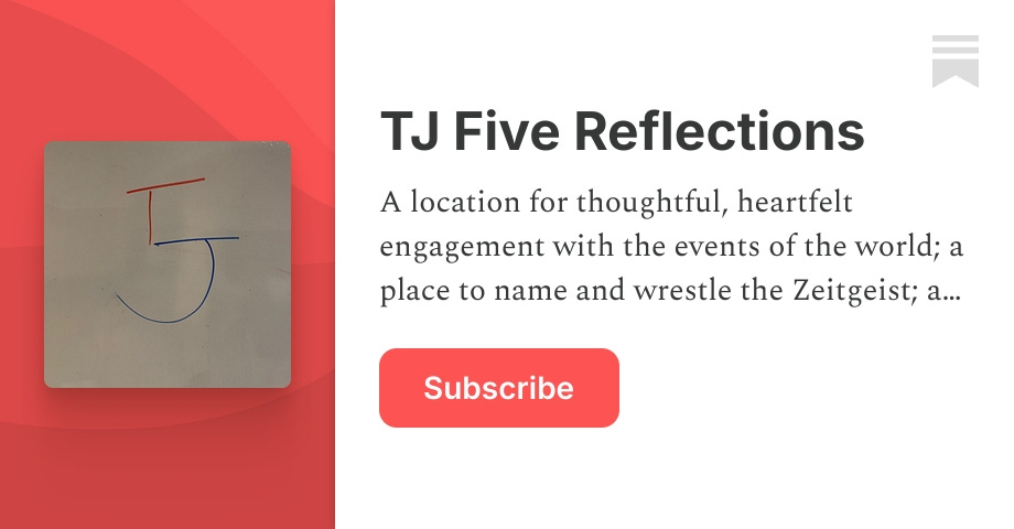TJ Five Reflections | Substack