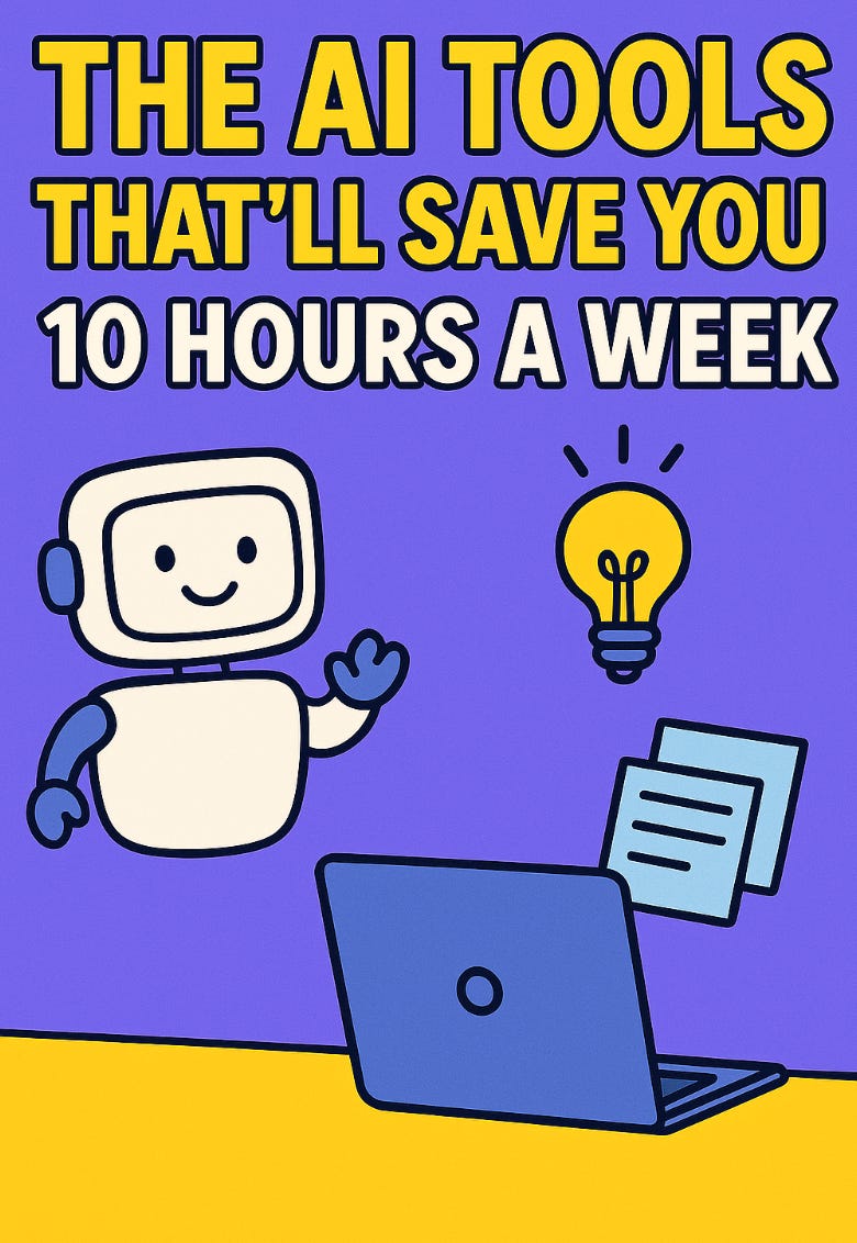 The Ai Tools That Ll Save You 10 Hours A Week By Rozanna