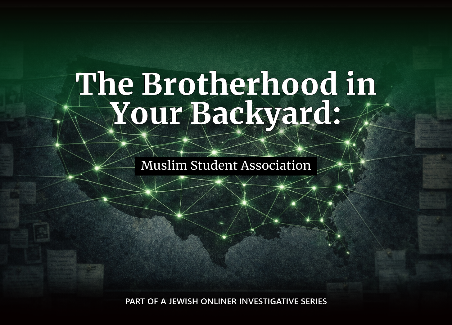 The Brotherhood in Your Backyard: Muslim Student Association
