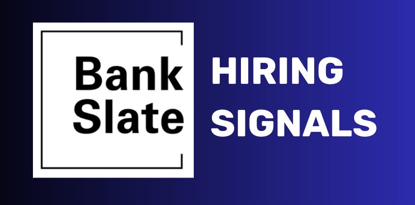 Introducing Bank Slate's Quarterly Hiring Signals Report