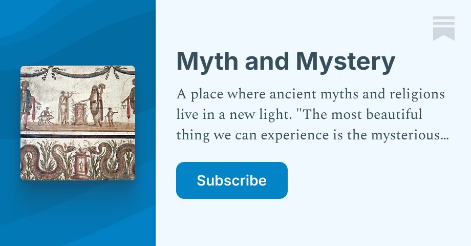 Myth and Mystery | Substack