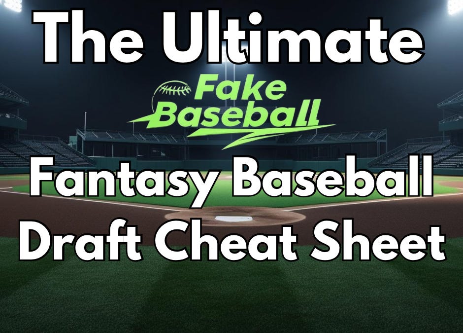 Fake Baseball’s Ultimate Fantasy Baseball Draft Cheat Sheet (2025)