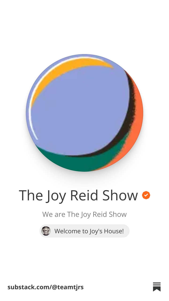 The Joy Reid Show | Substack