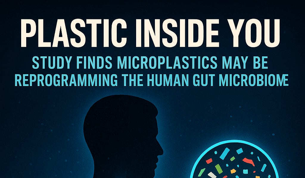 “Plastic Inside You”: Study Finds Microplastics May Be Reprogramming ...