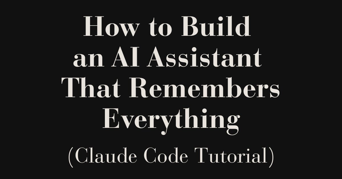 How I Remember Everything (Claude Code Tutorial)