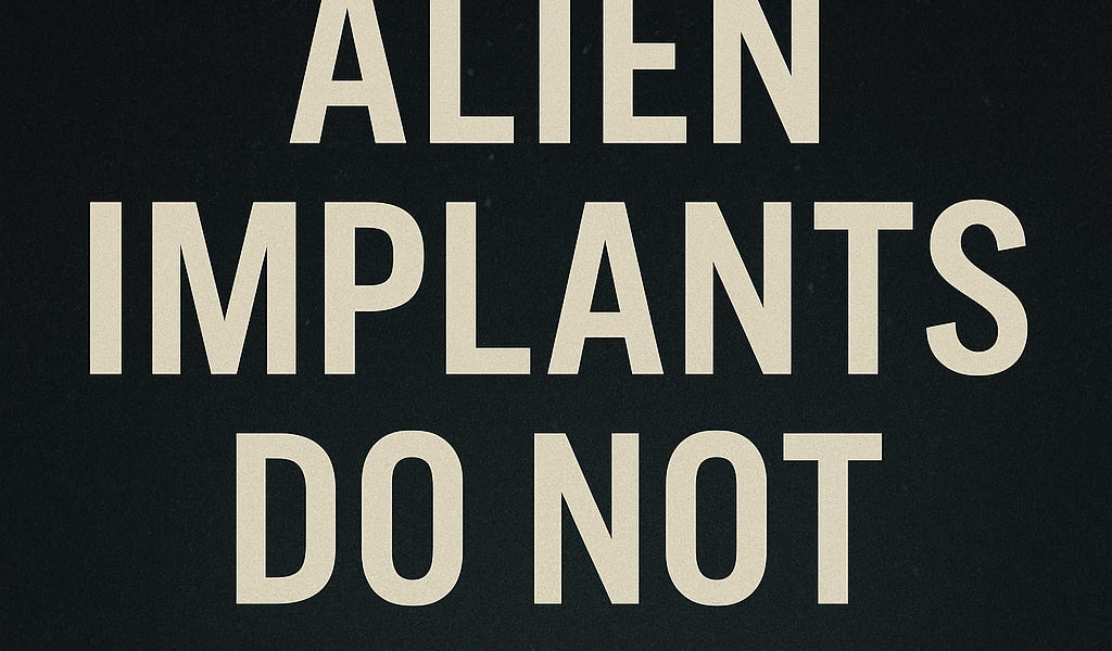 Alien Implants Do Not Exist - Nancy Thames