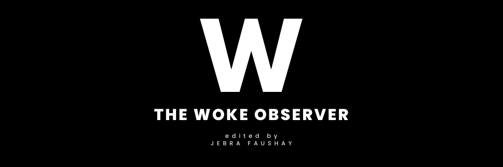 Woke Observer by Jebra Faushay | Substack