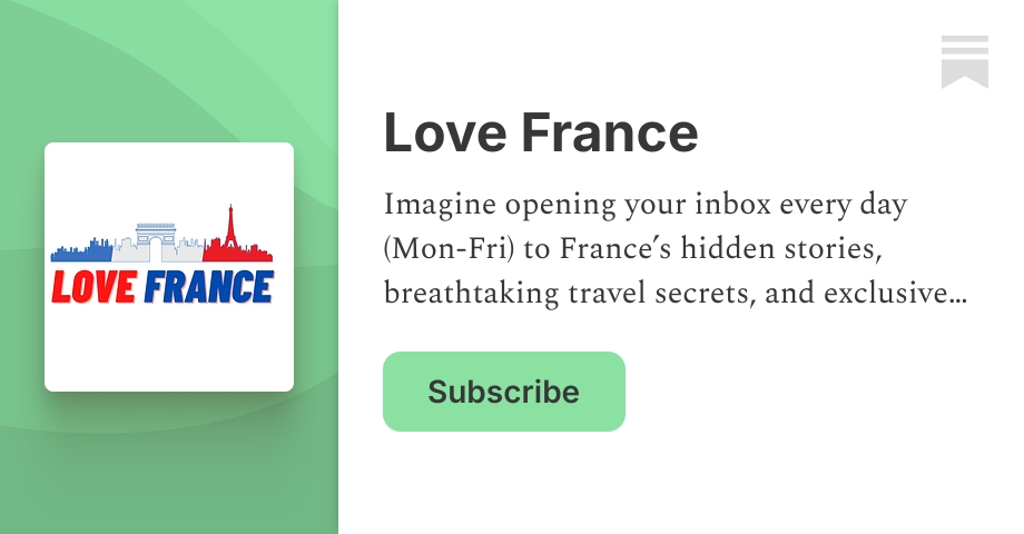 Love To Visit France | Samuel Whisperleaf | Substack