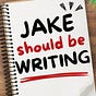 Jake Should Be Writing | Substack
