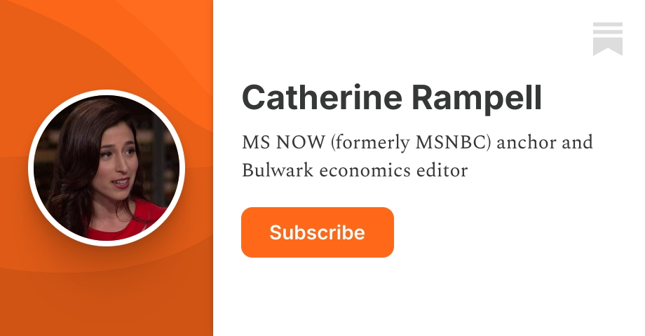 Catherine Rampell | Substack