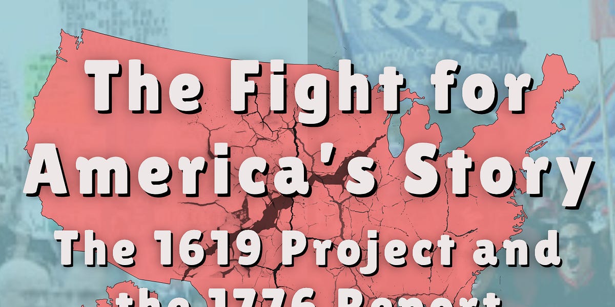 The Fight for America’s Story: The 1619 Project and the 1776 Report