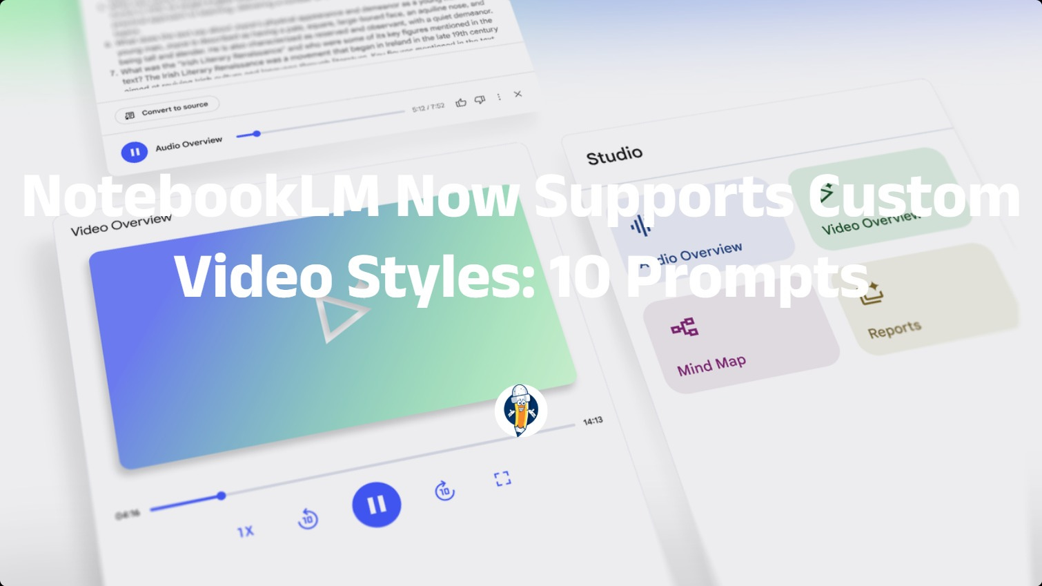 NotebookLM Now Supports Custom Video Styles: 10 Prompts