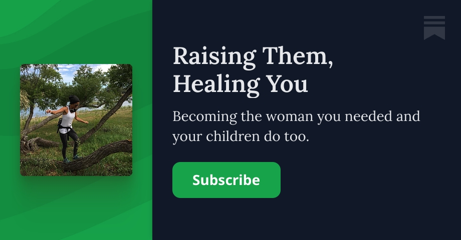 Raising Them, Healing You | Kerry Foreman | Substack