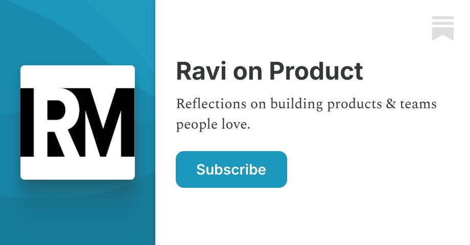 Ravi on Product | Ravi Mehta | Substack