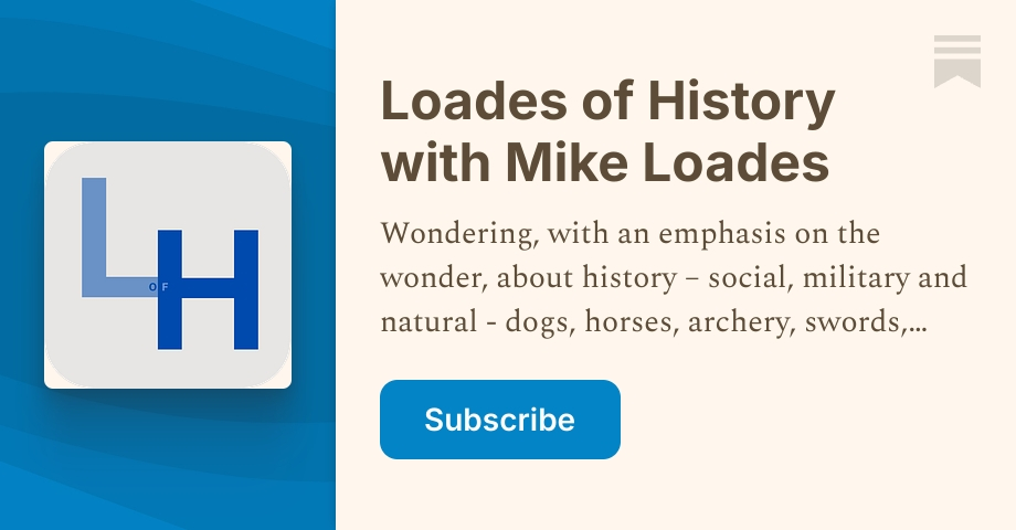Archive - Loades of History with Mike Loades