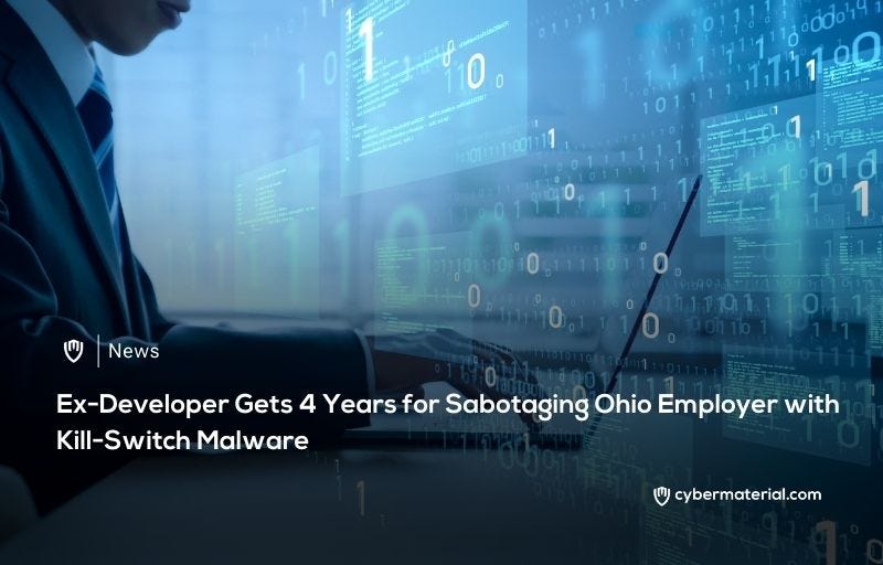 Ex-Dev Jailed for Employer Malware Hit - CyberMaterial