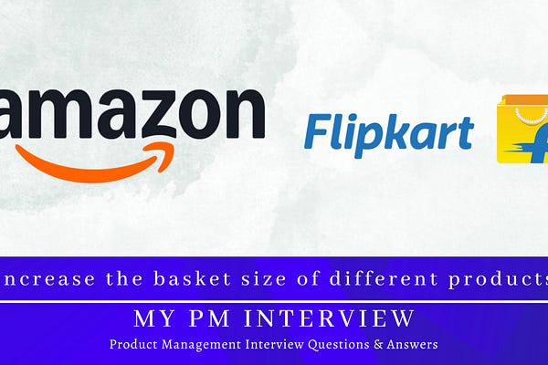 My PM Interview - Product Manager Interview Question Answers | Substack