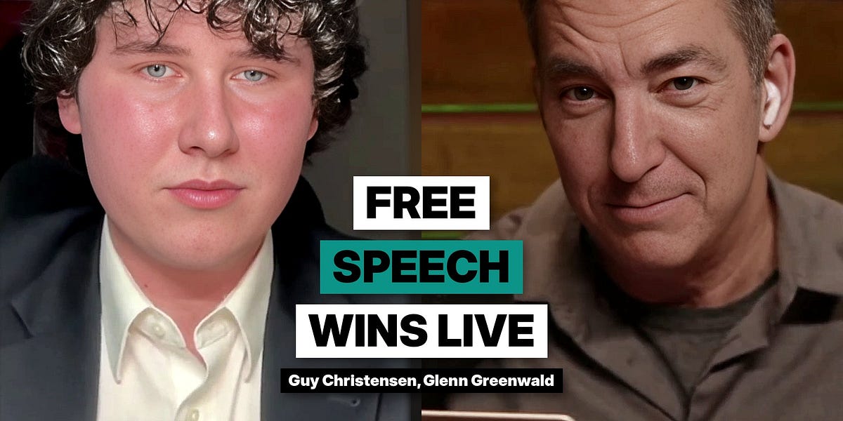 FREE SPEECH WINS: Glenn Greenwald and Guy Christensen on Censorship ...