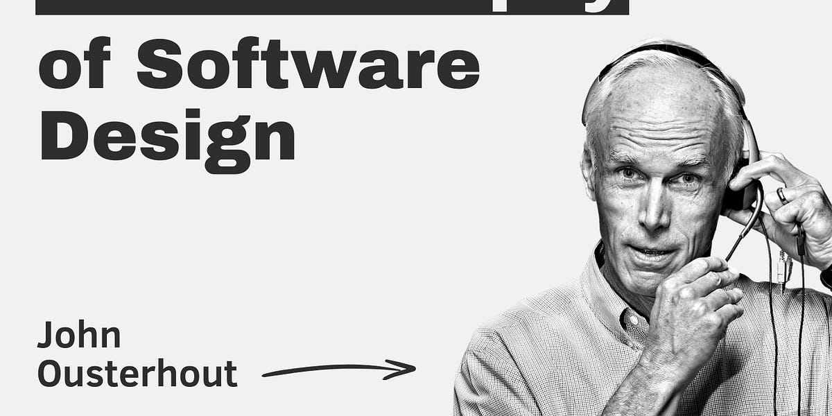 The Philosophy of Software Design – with John Ousterhout