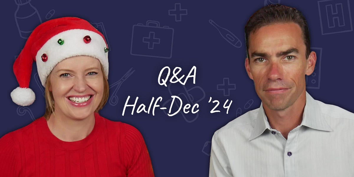Drs Bailey Q&A 15 December 2024