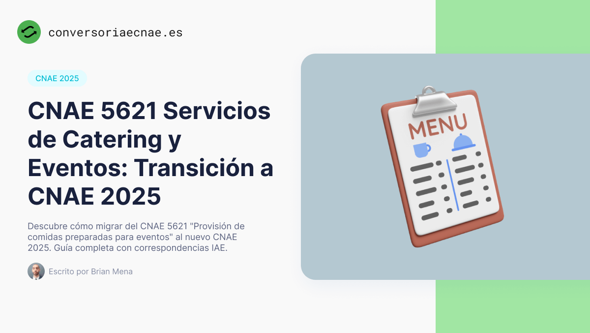 CNAE 5621 Servicios de Catering y Eventos: Transición a CNAE 2025