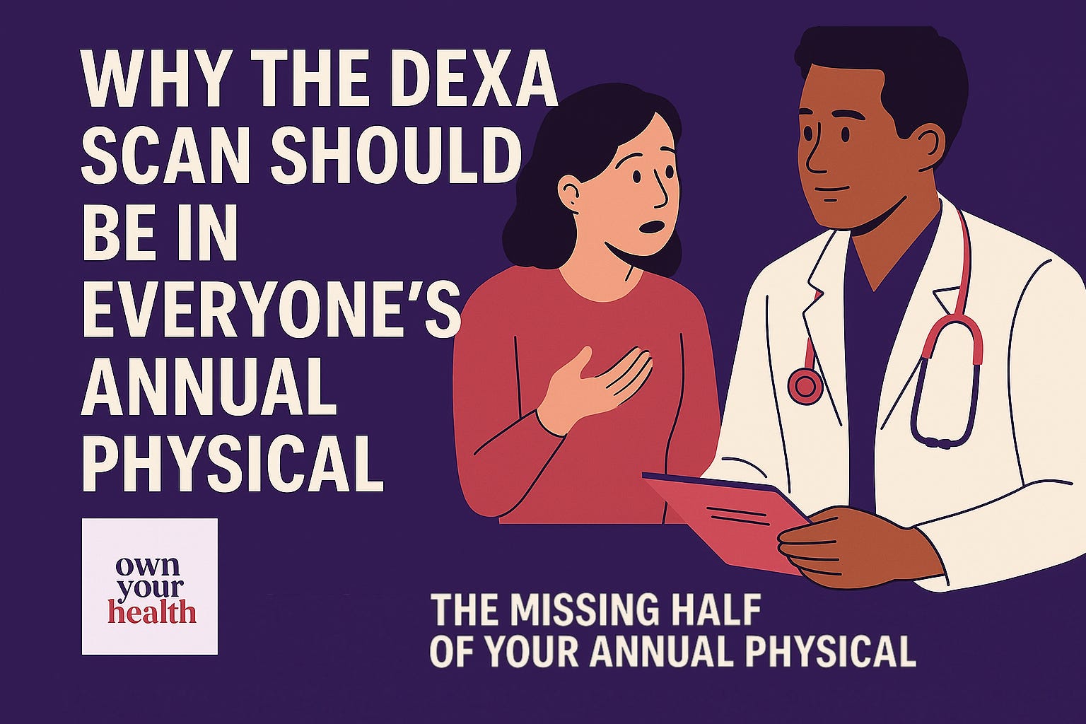 Why the DEXA Scan Should Be in Everyone’s Annual Physical