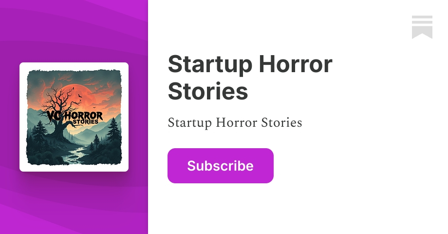 Startup Horror Stories | Substack