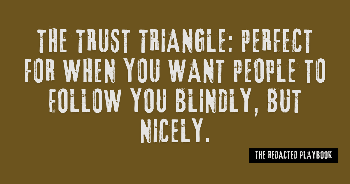 Understanding the trust triangle and why it makes people follow you