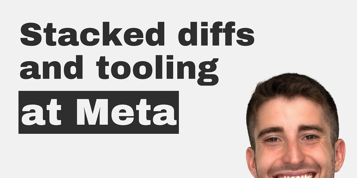 Stacked diffs and tooling at Meta with Tomas Reimers