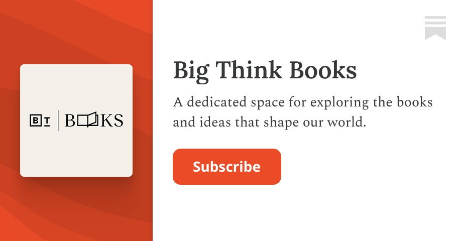 Big Think Books | Substack