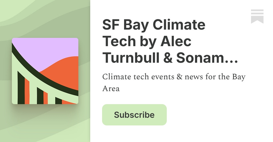 SF Bay Climate Tech by Alec Turnbull & Sonam Velani | Substack